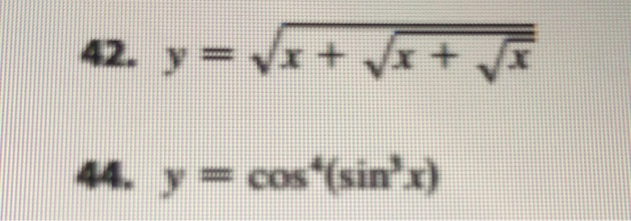 Solved y = squareroot x + squareroot x + squareroot x y = | Chegg.com