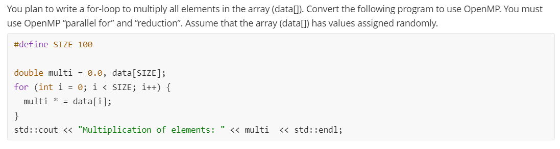 Solved You plan to write a for-loop to multiply all elements | Chegg.com