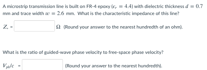 Solved A microstrip transmission line is built on FR-4 epoxy | Chegg.com