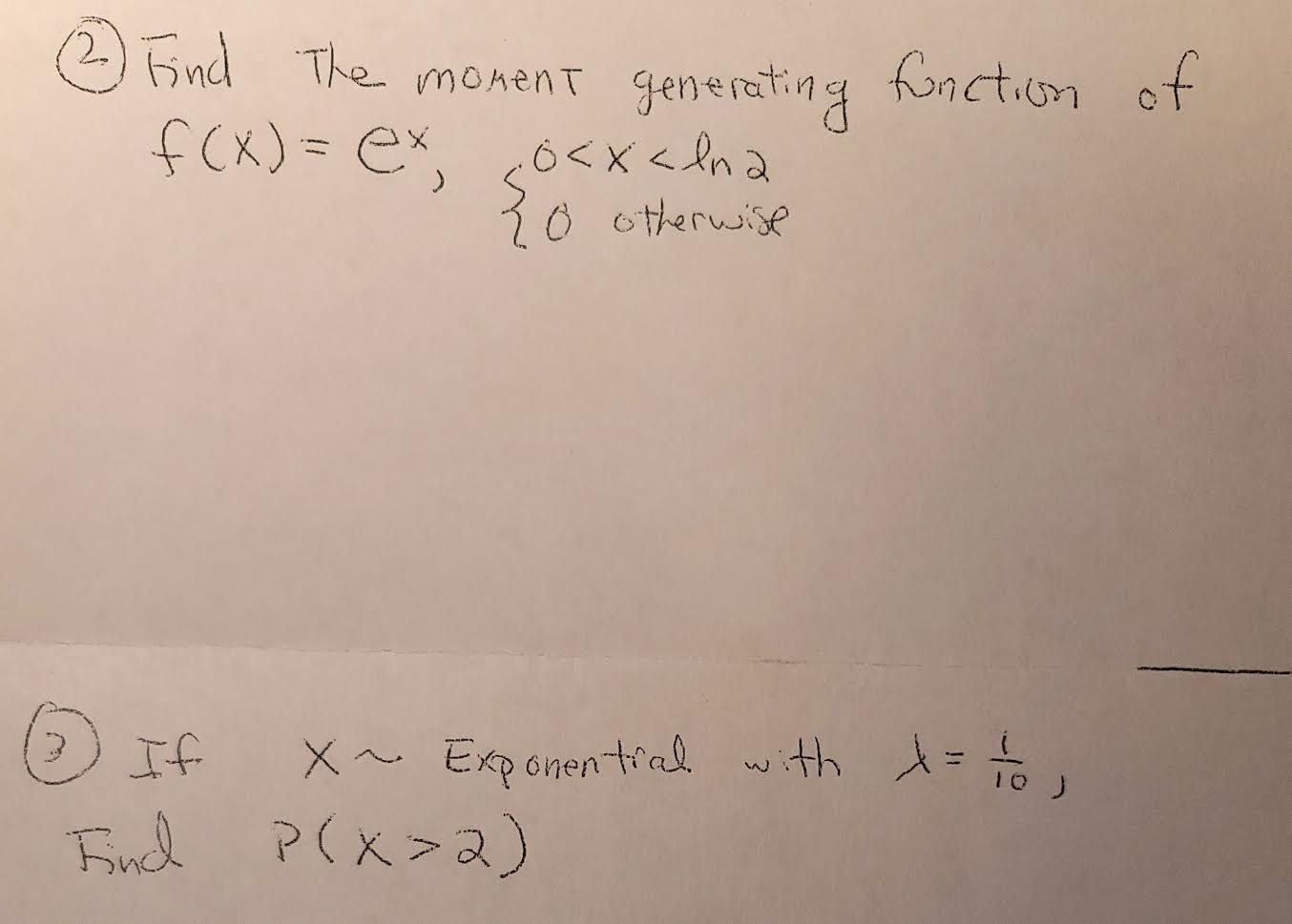 Solved function of ② Find The moment generating f(x)= ex | Chegg.com