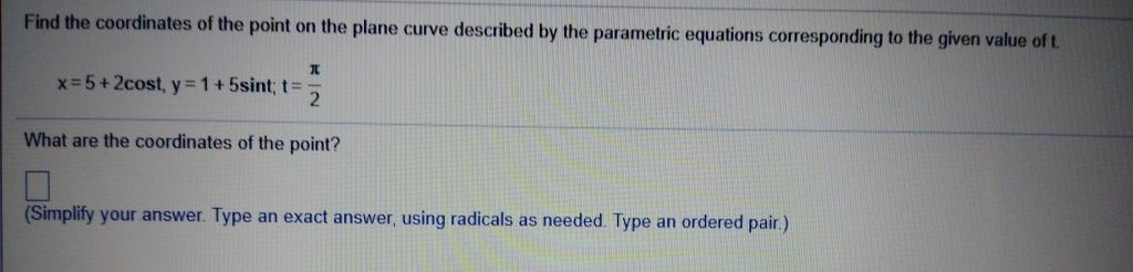 Solved Find the coordinates of the point on the plane curve | Chegg.com
