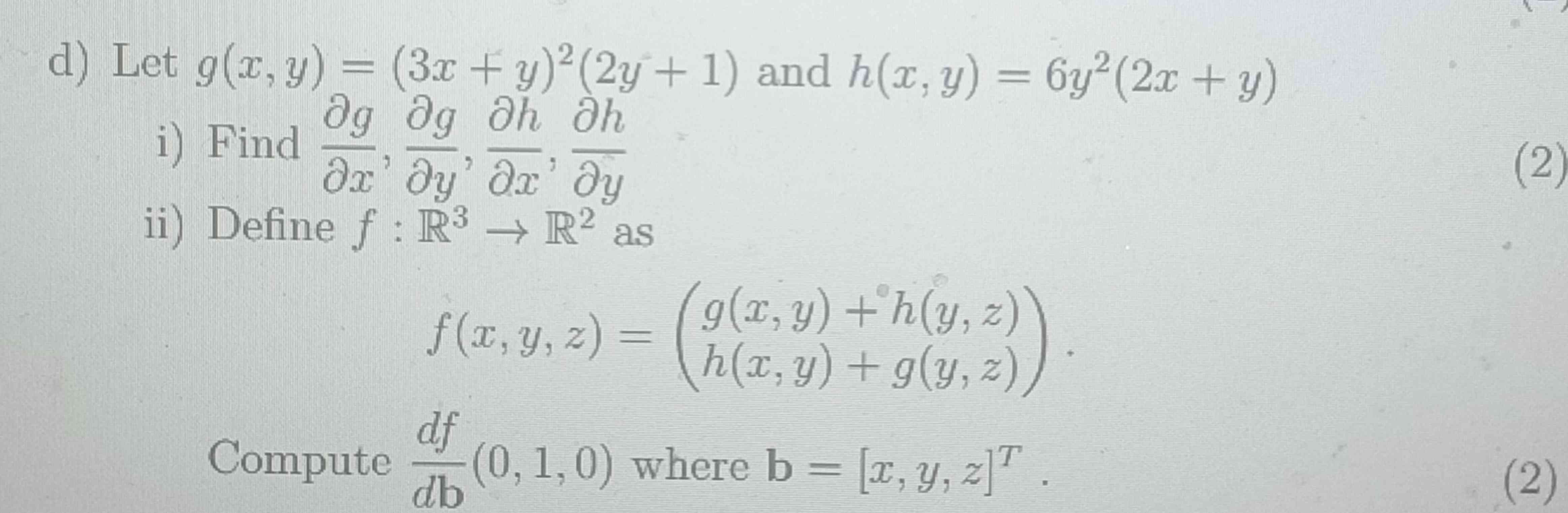 Solved d) ﻿Let g(x,y)=(3x+y)2(2y+1) ﻿and h(x,y)=6y2(2x+y)i) | Chegg.com