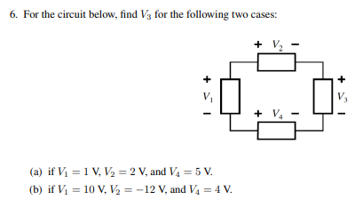 Solved 6. For the circuit below, find V3 for the following | Chegg.com