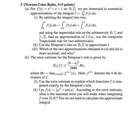 Solved 5 [Newton-Cotes Rules, 5+5 points] (a) For f(x)-x1 on | Chegg.com