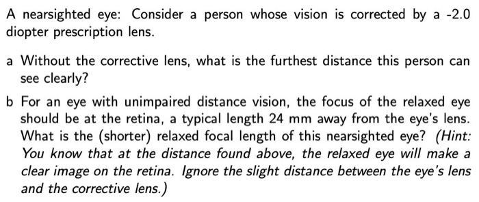 Solved A nearsighted eye: Consider a person whose vision is | Chegg.com
