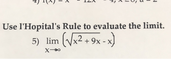 Solved Use l'Hopital's Rule to evaluate the limit. | Chegg.com