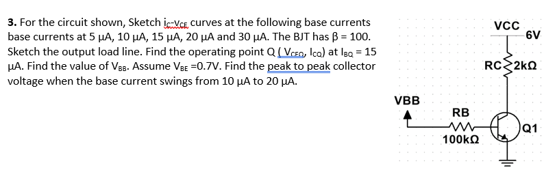 Solved VCC 6V 3. For the circuit shown, Sketch ic-Vice | Chegg.com