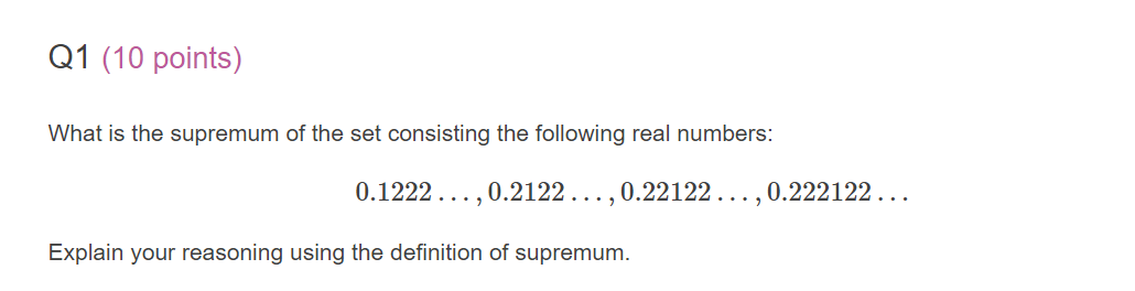 Solved Q1 (10 points) What is the supremum of the set | Chegg.com