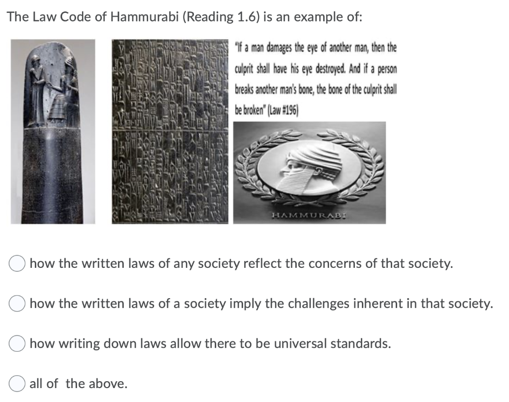 Solved The Law Code of Hammurabi (Reading 1.6) is an example | Chegg.com