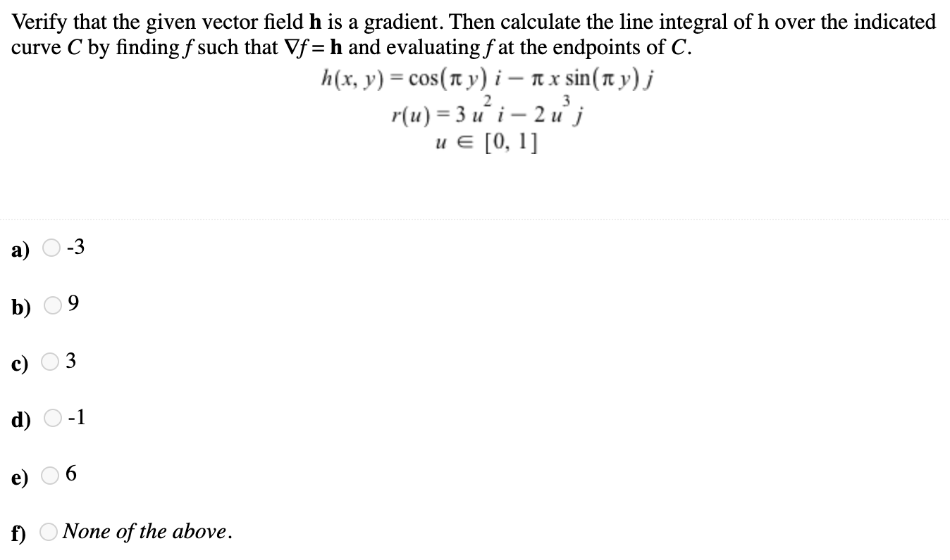 Solved Verify that the given vector field h is a gradient. | Chegg.com