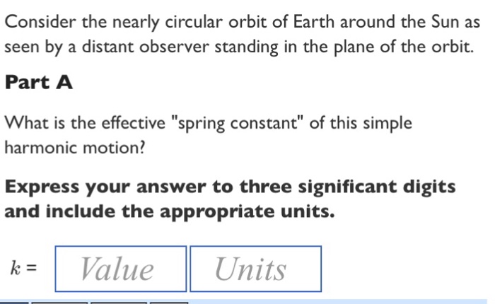 Solved Consider the nearly circular orbit of Earth around | Chegg.com