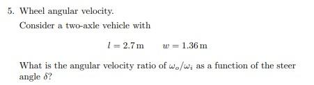 Solved Wheel angular velocity. Consider a two-axle vehicle | Chegg.com