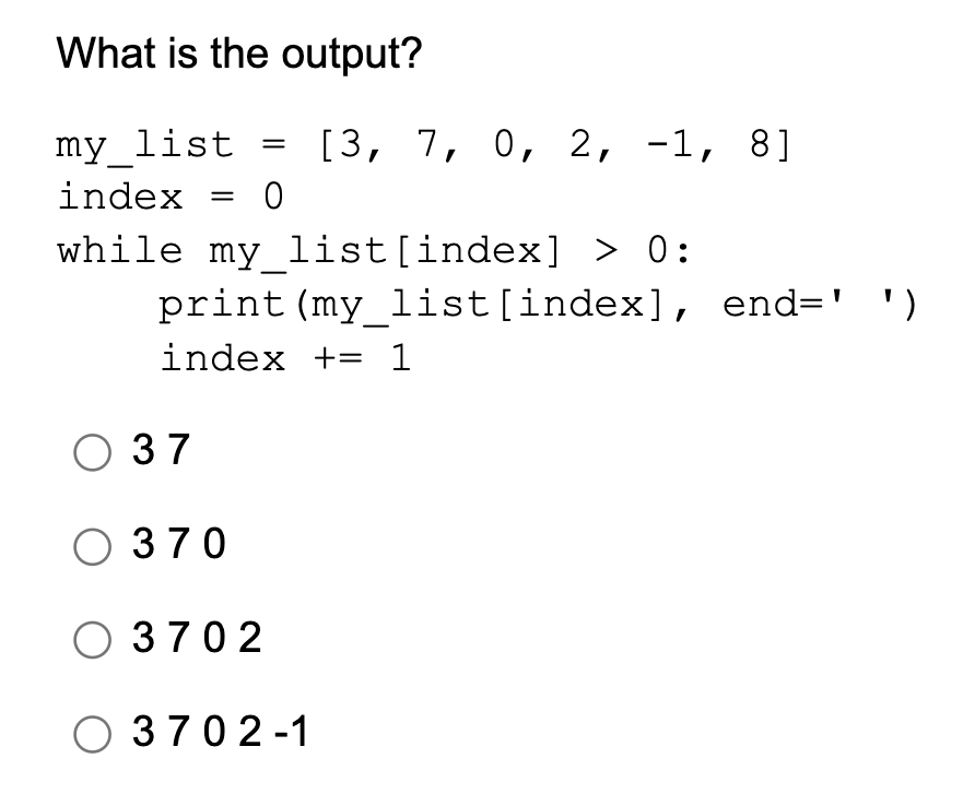 Solved What is the output?my_list =[3,7,0,2,-1,8]index | Chegg.com