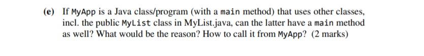 Solved (e) If My App is a Java class/program (with a main | Chegg.com