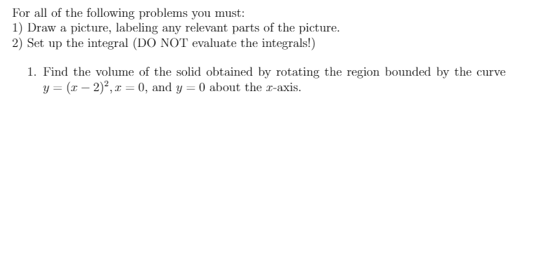 Solved For all of the following problems you must: 1) Draw a | Chegg.com