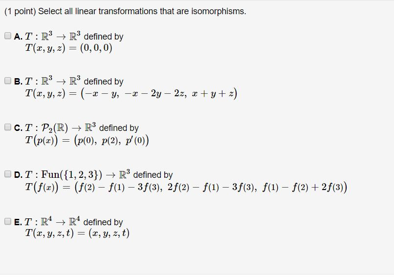 Solved (1 point) Select all linear transformations that are | Chegg.com