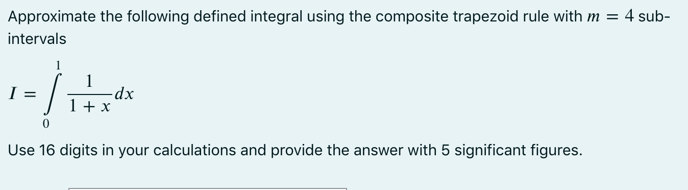 Solved Approximate the following defined integral using the | Chegg.com