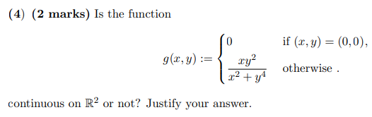 Solved (4) (2 marks) Is the function if (x, y) = (0,0), = | Chegg.com
