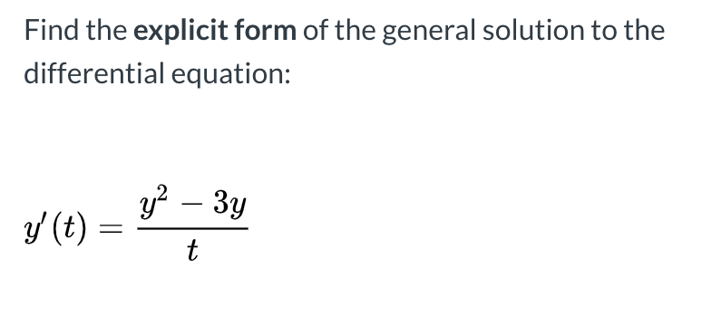 Solved Find the explicit form of the general solution to the | Chegg.com