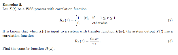 Solved Exercise 5. Let X(t) be a WSS process with | Chegg.com