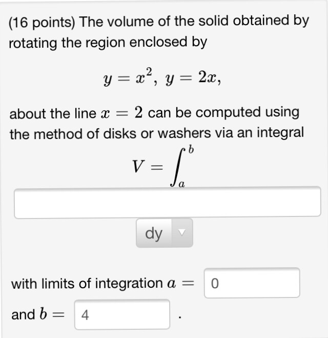 Solved (10 points) Using disks or washers, find the volume | Chegg.com