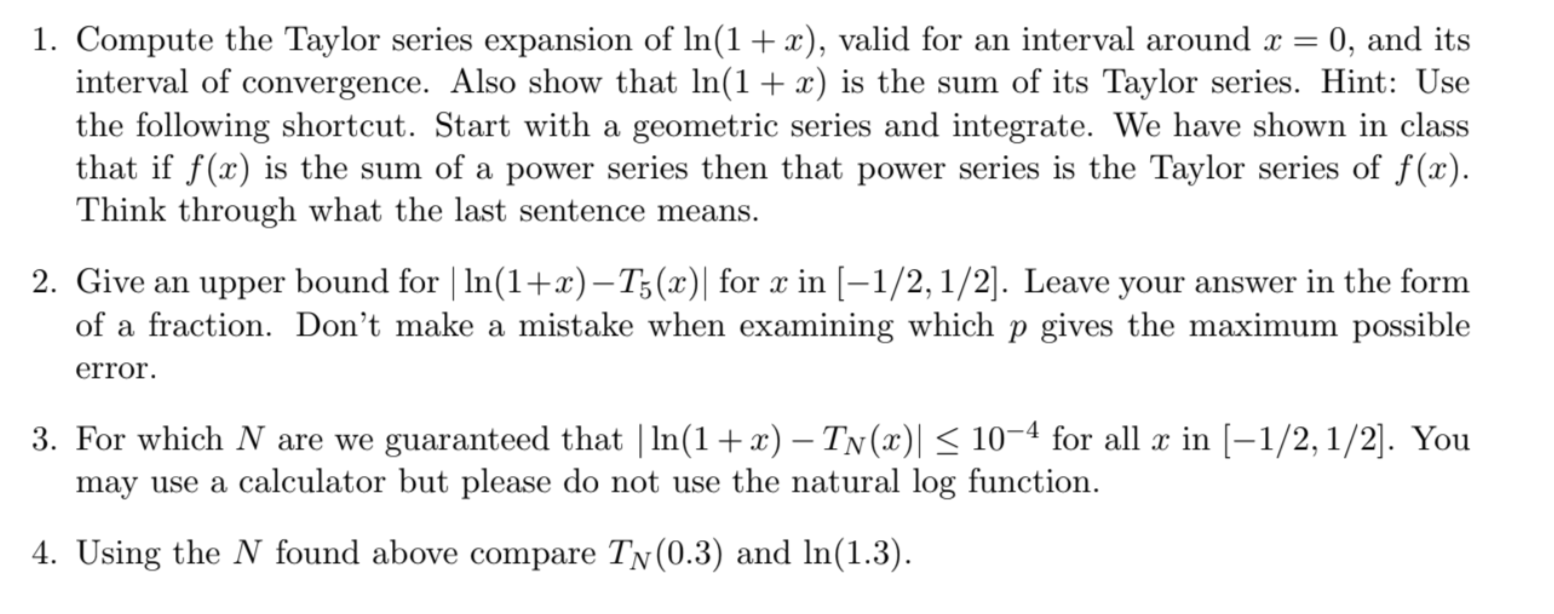 Solved Compute the Taylor series expansion of ln(1+x), | Chegg.com