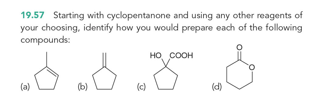Solved 19.57 Starting with cyclopentanone and using any | Chegg.com
