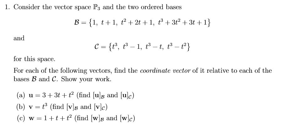 Solved 1. Consider the vector space P3 and the two ordered | Chegg.com