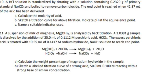 Solved 10. A HCl solution is standardized by titrating with | Chegg.com