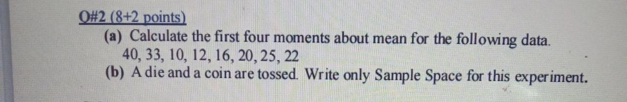 Solved O#2 (8+2 points) (a) Calculate the first four moments | Chegg.com