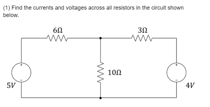 Solved (1) ﻿Find the currents and voltages across all | Chegg.com