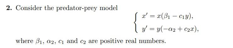 Solved 2. Consider the predator-prey model | Chegg.com
