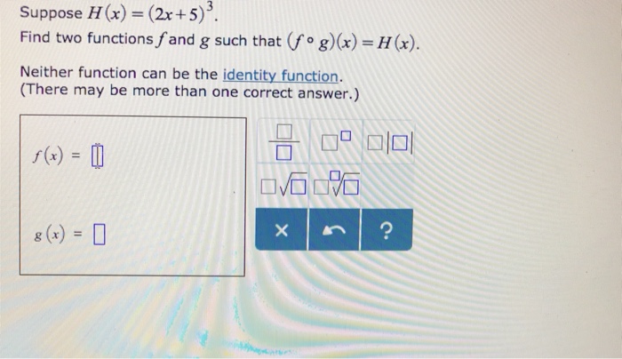 Solved Suppose H X 2x 5 3 Find Two Functions Fand G