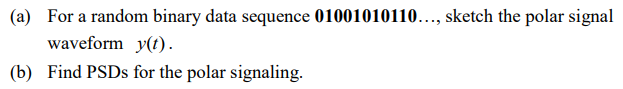 Solved For the baseband modulation, each bit duration is Tb. | Chegg.com