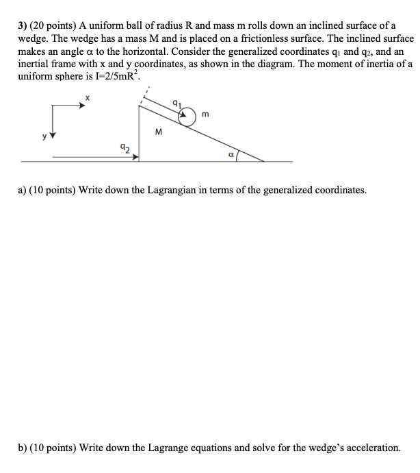 Solved 3) (20 points) A uniform ball of radius R and mass m | Chegg.com