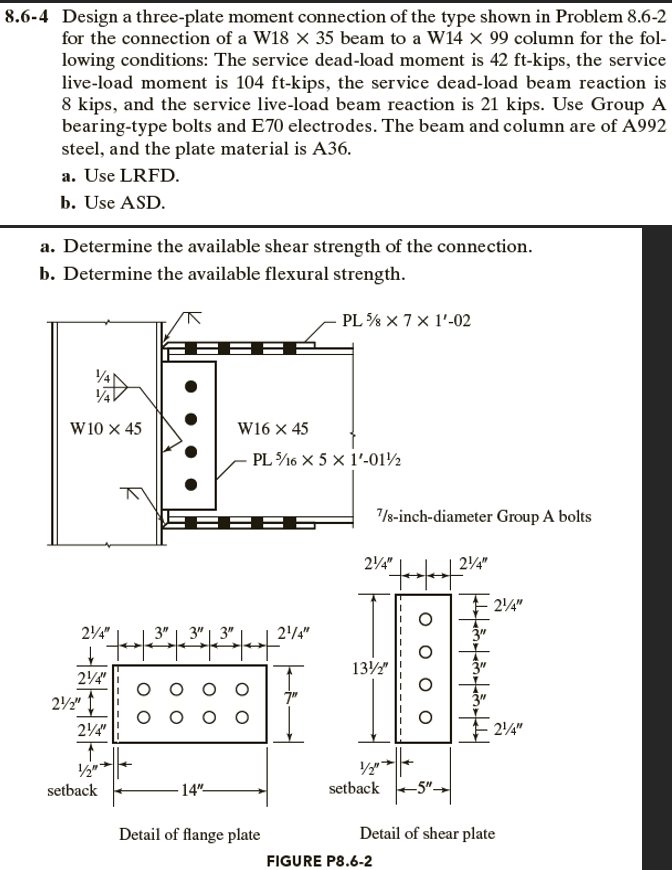 Solved .6-4 Design a three-plate moment connection of the | Chegg.com