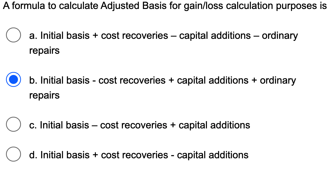 Solved formula to calculate Adjusted Basis for gain/loss | Chegg.com