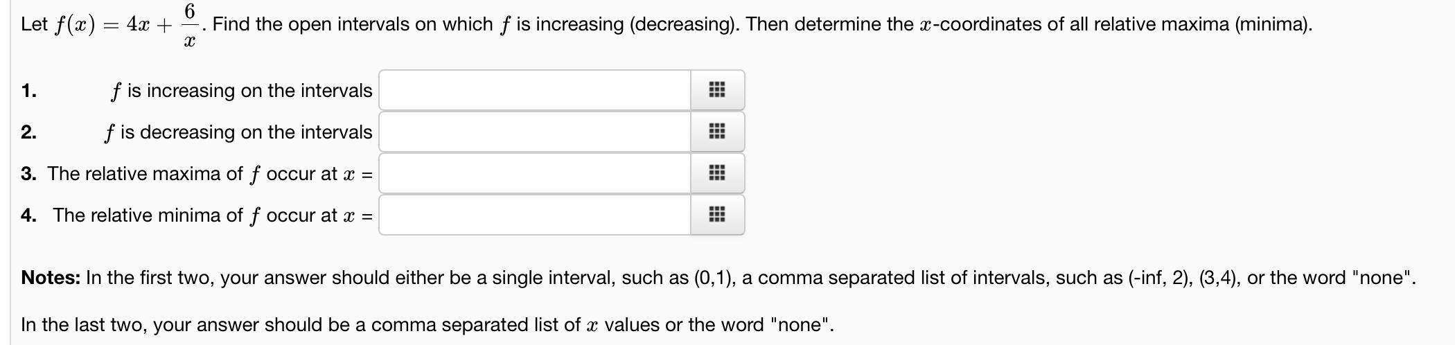Solved Let f(x)=4x+x6. Find the open intervals on which f is | Chegg.com