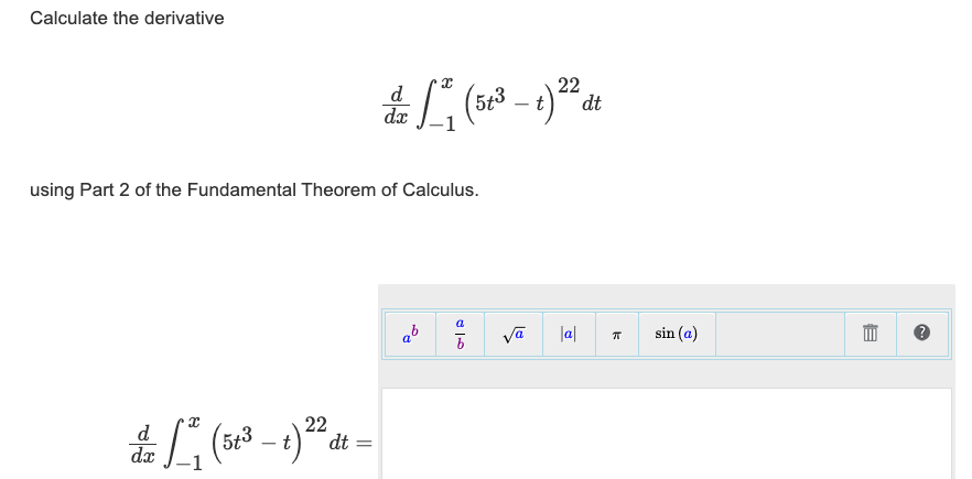 Solved Calculate the derivative dxd∫−1x(5t3−t)22dt using | Chegg.com