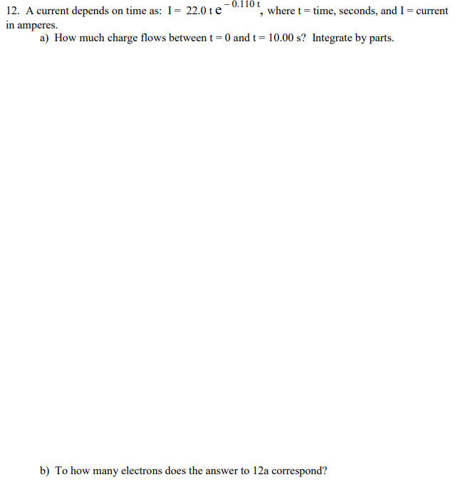 Solved 0.110 t 12. A current depends on time as: I = 22.0 t | Chegg.com