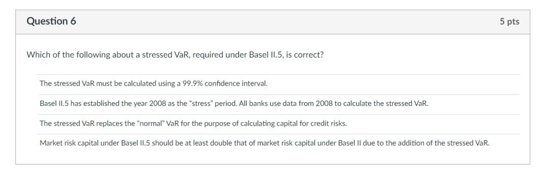 Solved Which of the following about a stressed VaR, required | Chegg.com