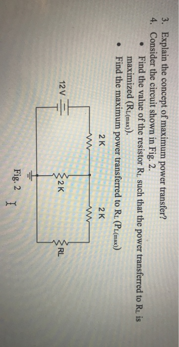 Solved 3. 4. Explain the concept of maximum power transfer? | Chegg.com