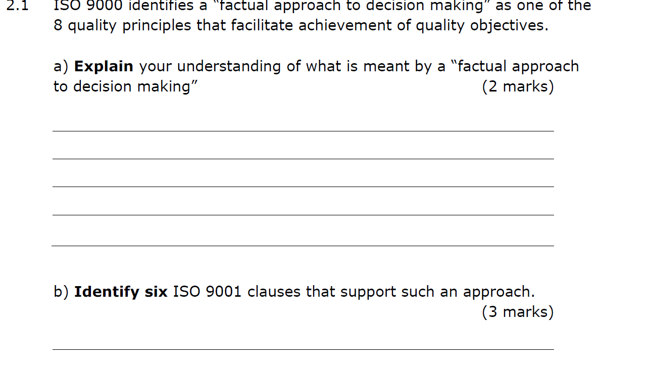 Solved 2.1 ISO 9000 identifies a "factual approach to | Chegg.com