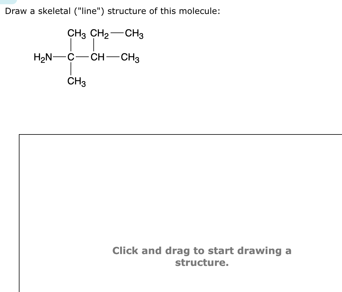 Solved Draw a skeletal ("line") structure of this molecule: | Chegg.com