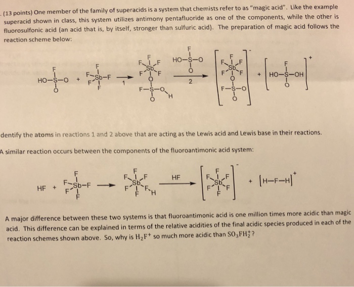 Solved (13 points) One member of the family of superacids is | Chegg.com