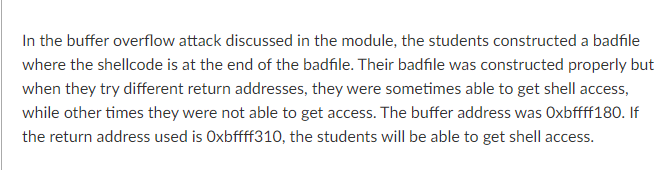 Solved In the buffer overflow attack discussed in the | Chegg.com