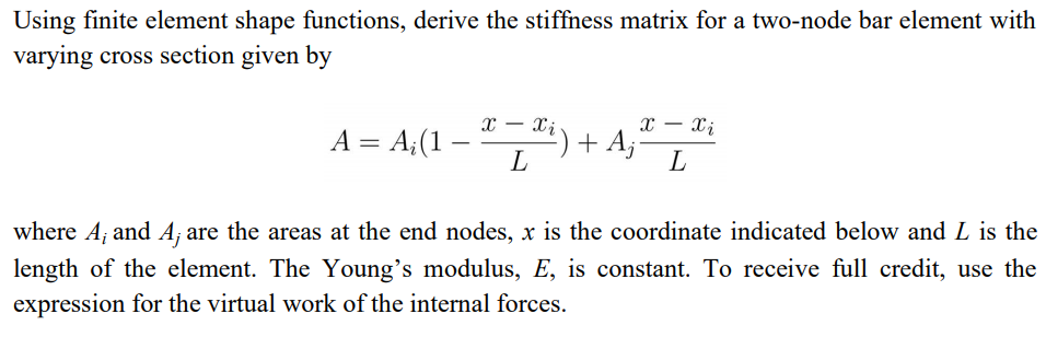 Solved Using finite element shape functions, derive the | Chegg.com