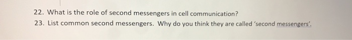 Solved 22. What is the role of second messengers in cell | Chegg.com