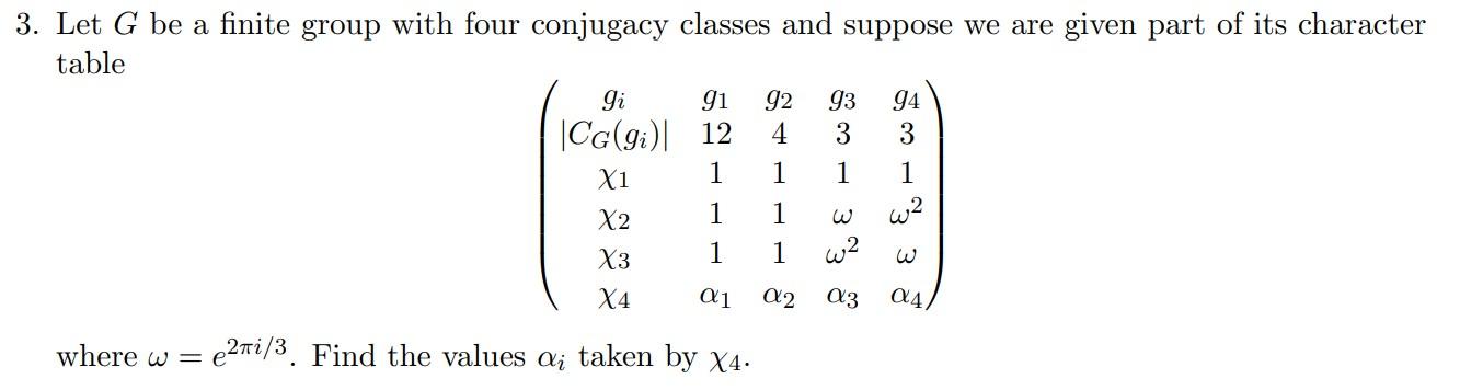 Solved 3. Let G be a finite group with four conjugacy | Chegg.com