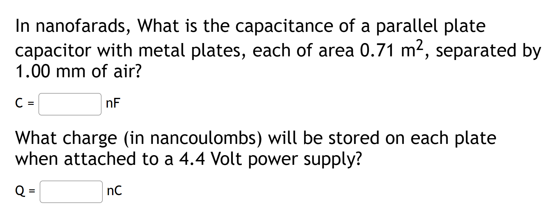 [Solved]: In nanofarads, What is the capacitance of a para